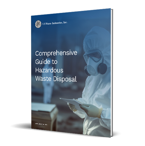 Comprehensive Guide to Hazardous Waste Disposal | U.S. Waste Industries ...